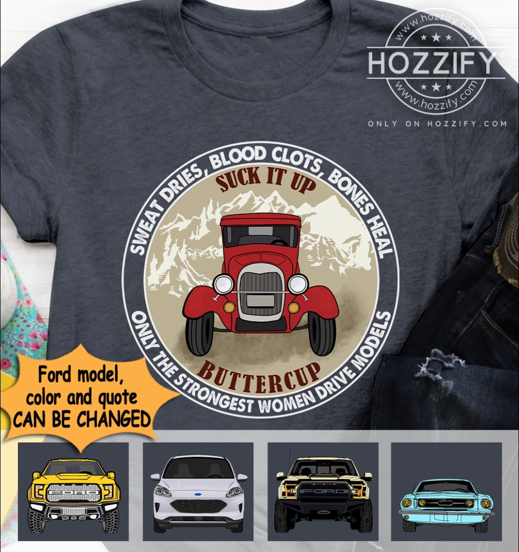 Ford models only the strongest women drive models personalized shirt ...